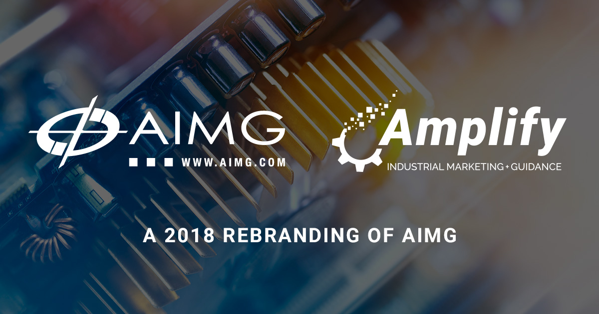 AIMG Rebrands as Amplify Industrial Marketing & Guidance