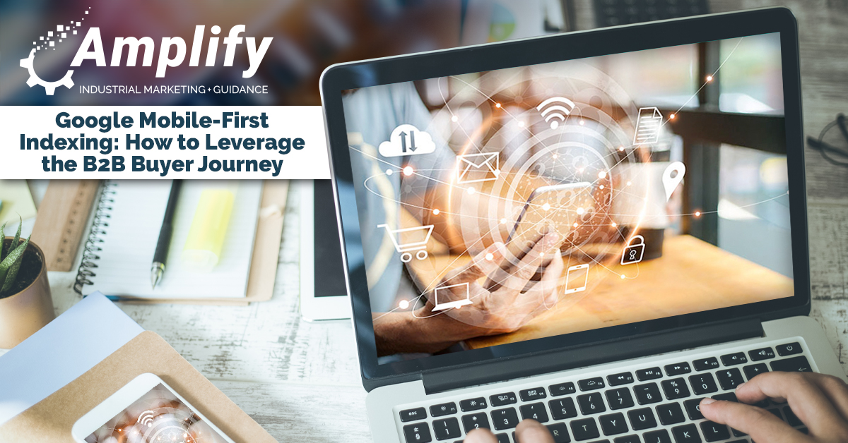 Google Mobile-First Indexing: How to Leverage the B2B Buyer Journey ...