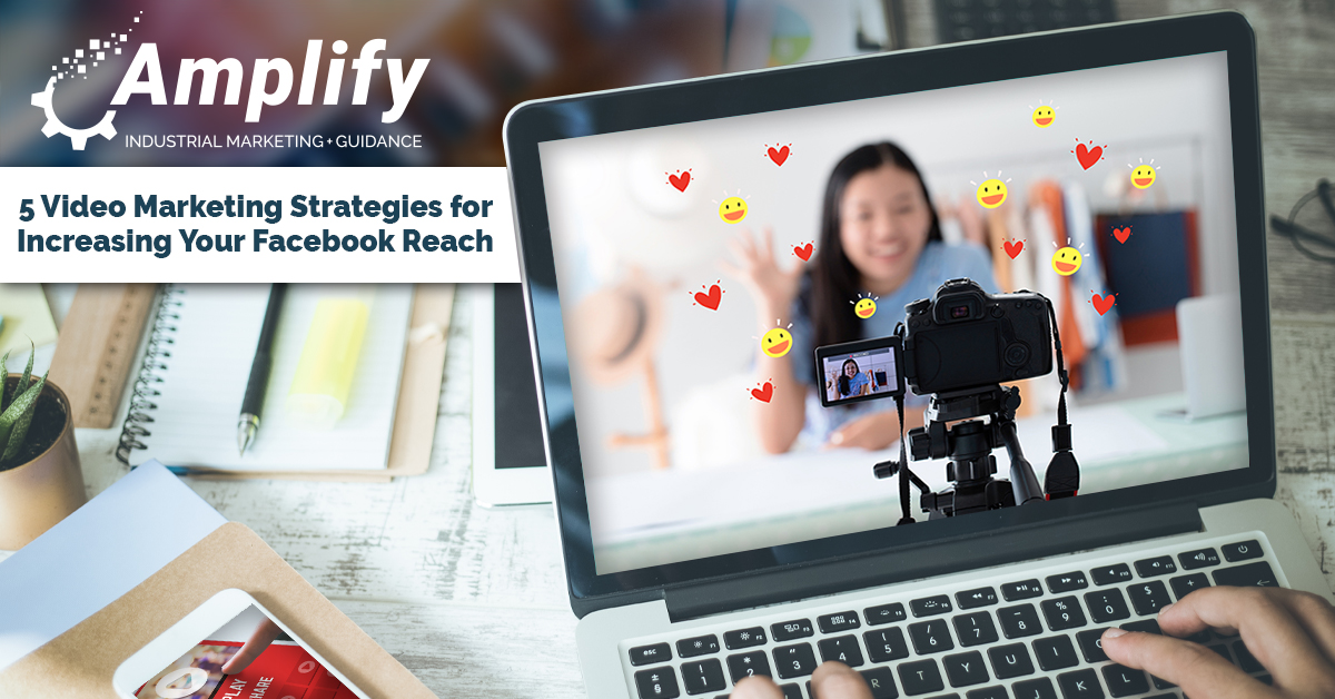 5 Video Marketing Strategies to Increase Facebook Reach | AIMG Blog