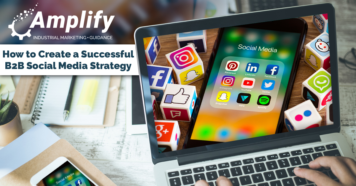 How to Create a Successful B2B Social Media Strategy | AIMG Blog
